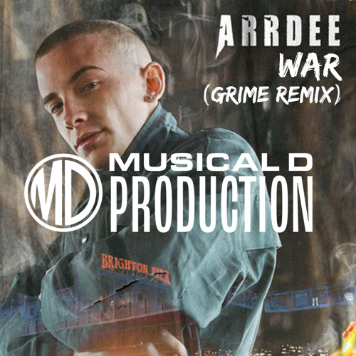 Stream Arrdee x Aitch - War (Musical D Grime Remix) by Musical D ... Stream Arrdee x Aitch - War (Musical D Grime Remix) by Musical D ...