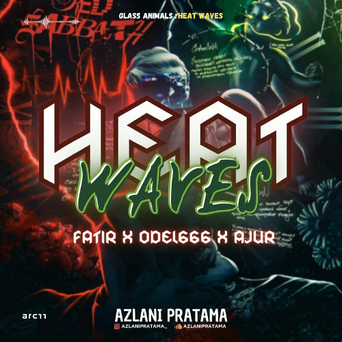 Stream HEAT WAVES - ( AP X FATIR X ODEL666 X AJUR ) #SUPERDUPEREXPRESS ...