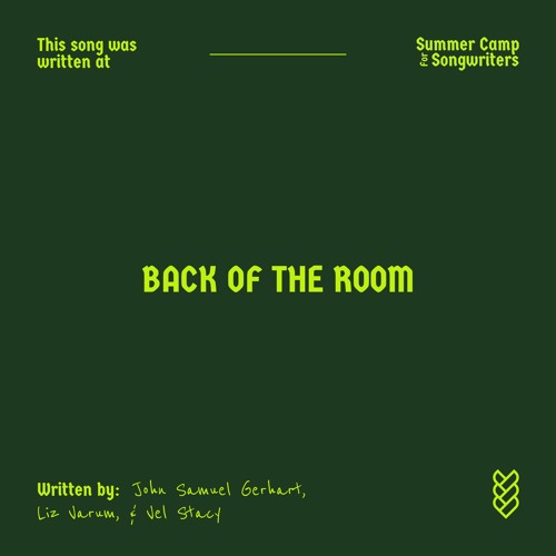 Stream BACK OF THE ROOM by Written at Summer Camp | Listen online for ...