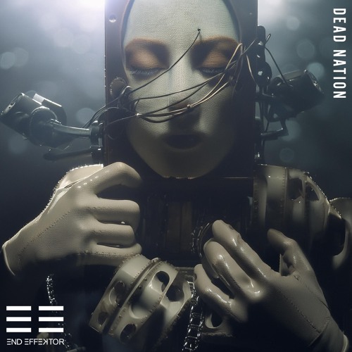 Stream DEAD NATION by End Effektor | Listen online for free on SoundCloud