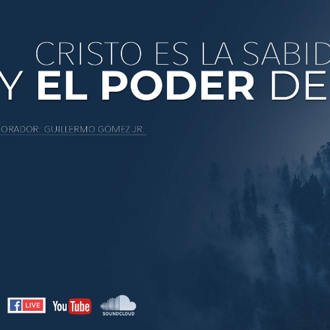 Stream Cristo es la sabiduría y el poder de Dios Orador_ Guillermo ...