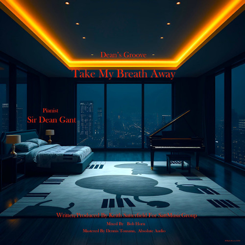 Stream Sir Dean Gant -Take My Breath Away by Keith Satterfield for ...