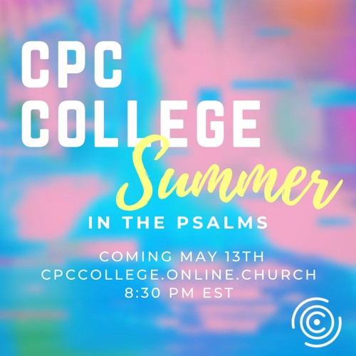 Stream CPC College | Listen to CPC College Summer in the Psalms ...