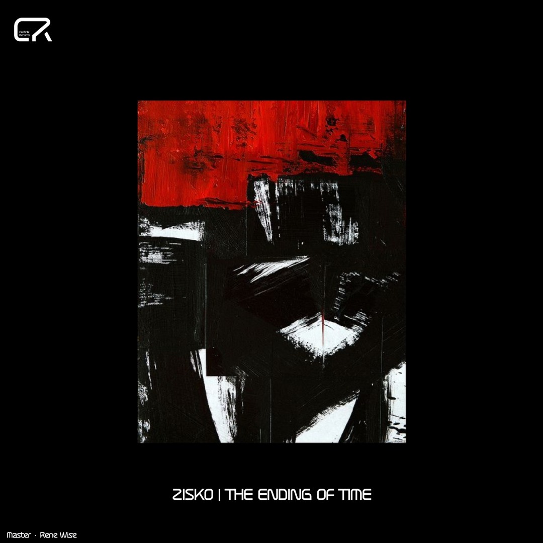 Listen to Zisko - The Ending Of Time [CR010] | Free DL by Canticle ...