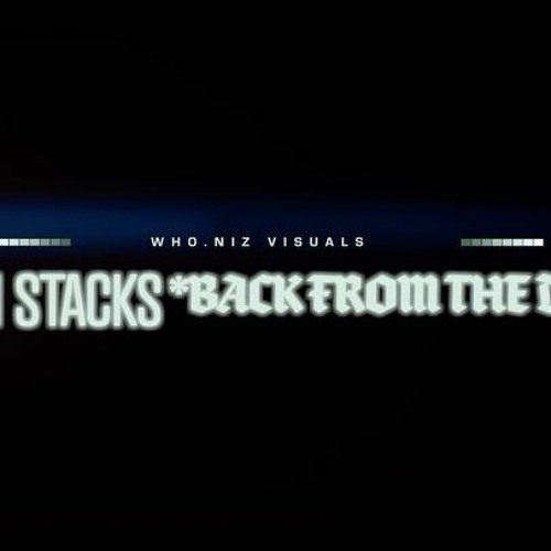 Stream BACK FROM THE DEAD - EEM STACKS by (@justinnmedia) | Listen ...