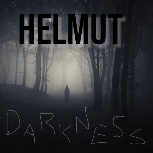 Stream Darkness by HELMUT | Listen online for free on SoundCloud