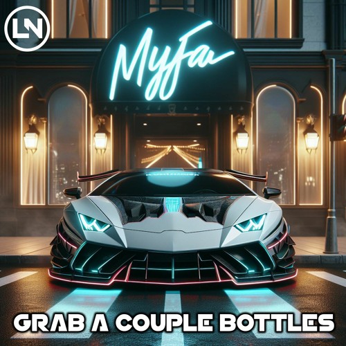 Stream Myfa - Grab A Couple Bottles by Lunatik Nation | Listen online ...