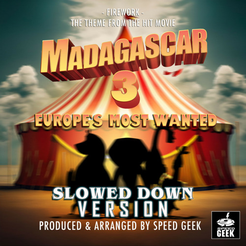 Stream Firework (From "Madagascar 3: Europe's Most Wanted') (Slowed ...