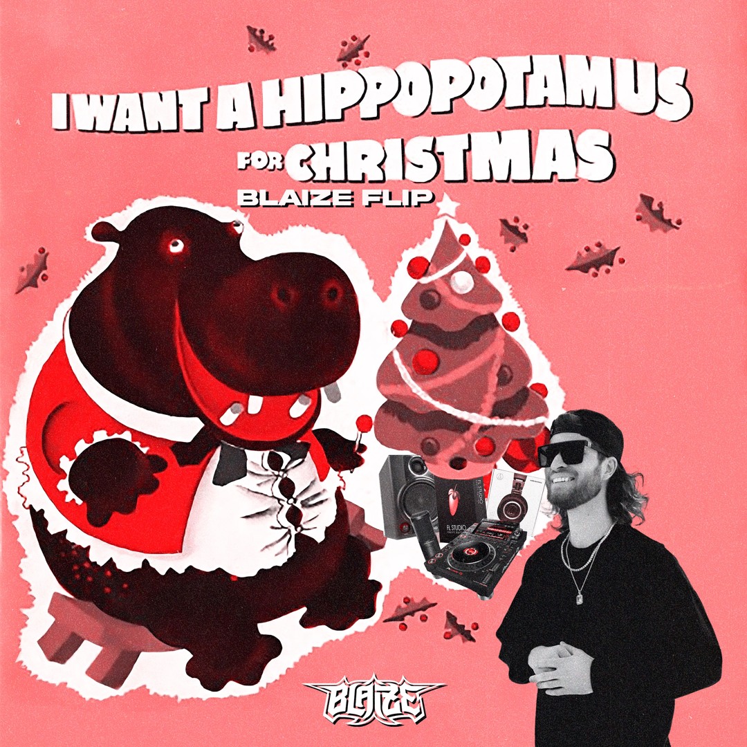 Stream I Want A Hippopotamus For Christmas (Blaize Flip) by BLAIZE ...