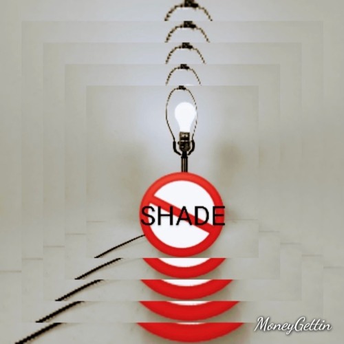 Stream No Shade by HYF MoneyGettin | Listen online for free on SoundCloud