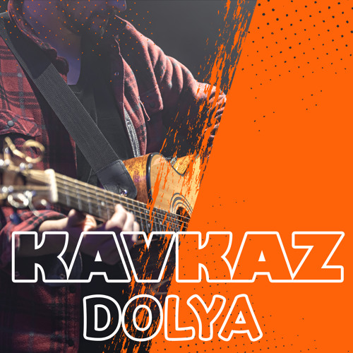 Stream Dolya by Kavkaz | Listen online for free on SoundCloud