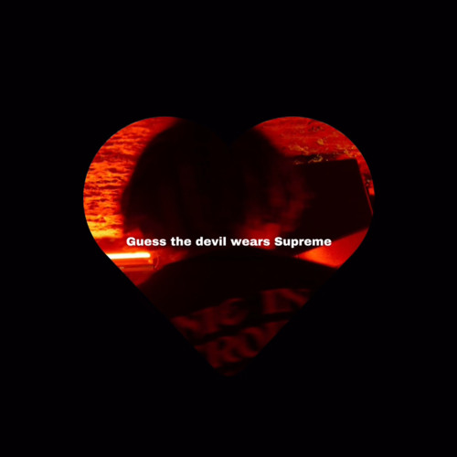 Stream Guess the devil wears Supreme! by kaynomenace💕💊 | Listen online ...