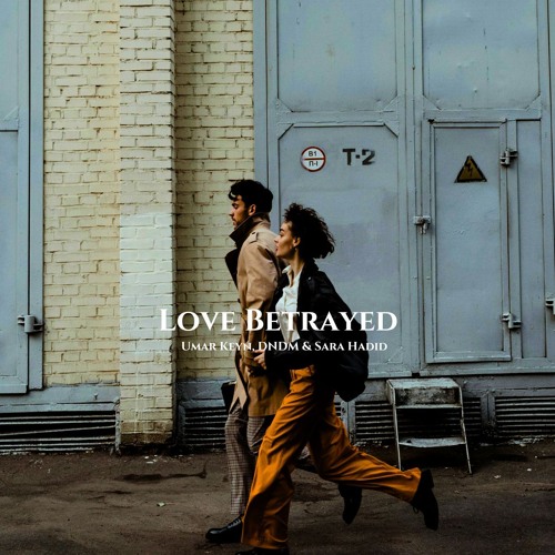 Stream Umar Keyn, DNDM & Sara Hadid - Love Betrayed (Original Mix) by ...