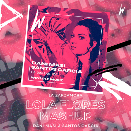 Stream La Zarzamora (Vocal Mashup) Dani Masi & Santos Garcia x Lola Flores by DANI MASI | Listen ...