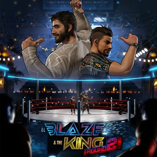 Stream El Blaze & the King ¡Round 2! by Lito Perezito | Listen online ...