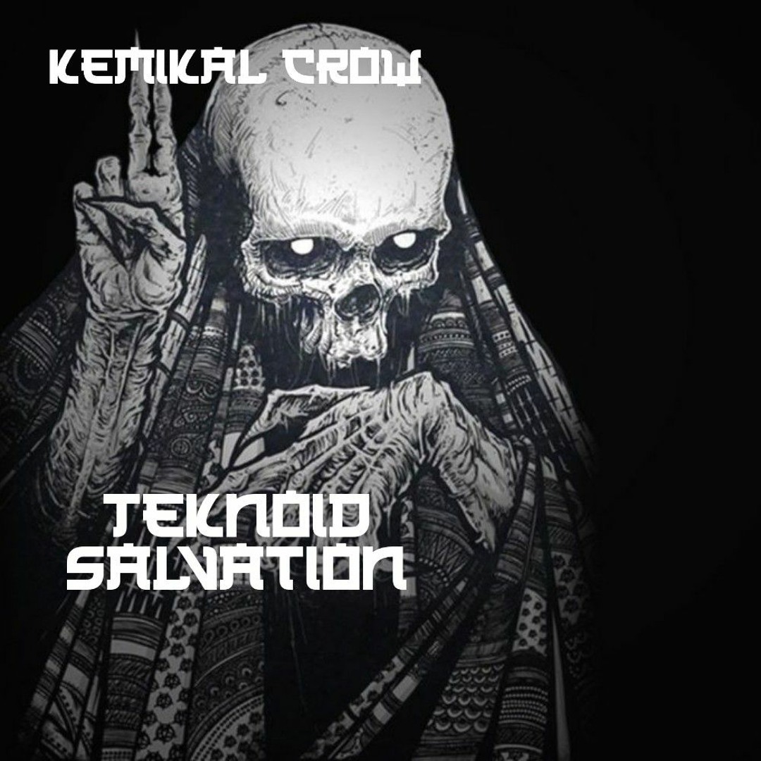 Stream Teknoid Salvation by Kemikal Crow∴ | Listen online for free on ...