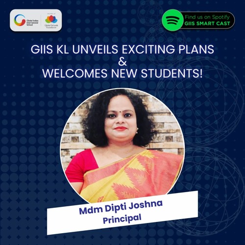 Stream episode GIIS KL Unveils Exciting Plans & Welcomes New Students ...