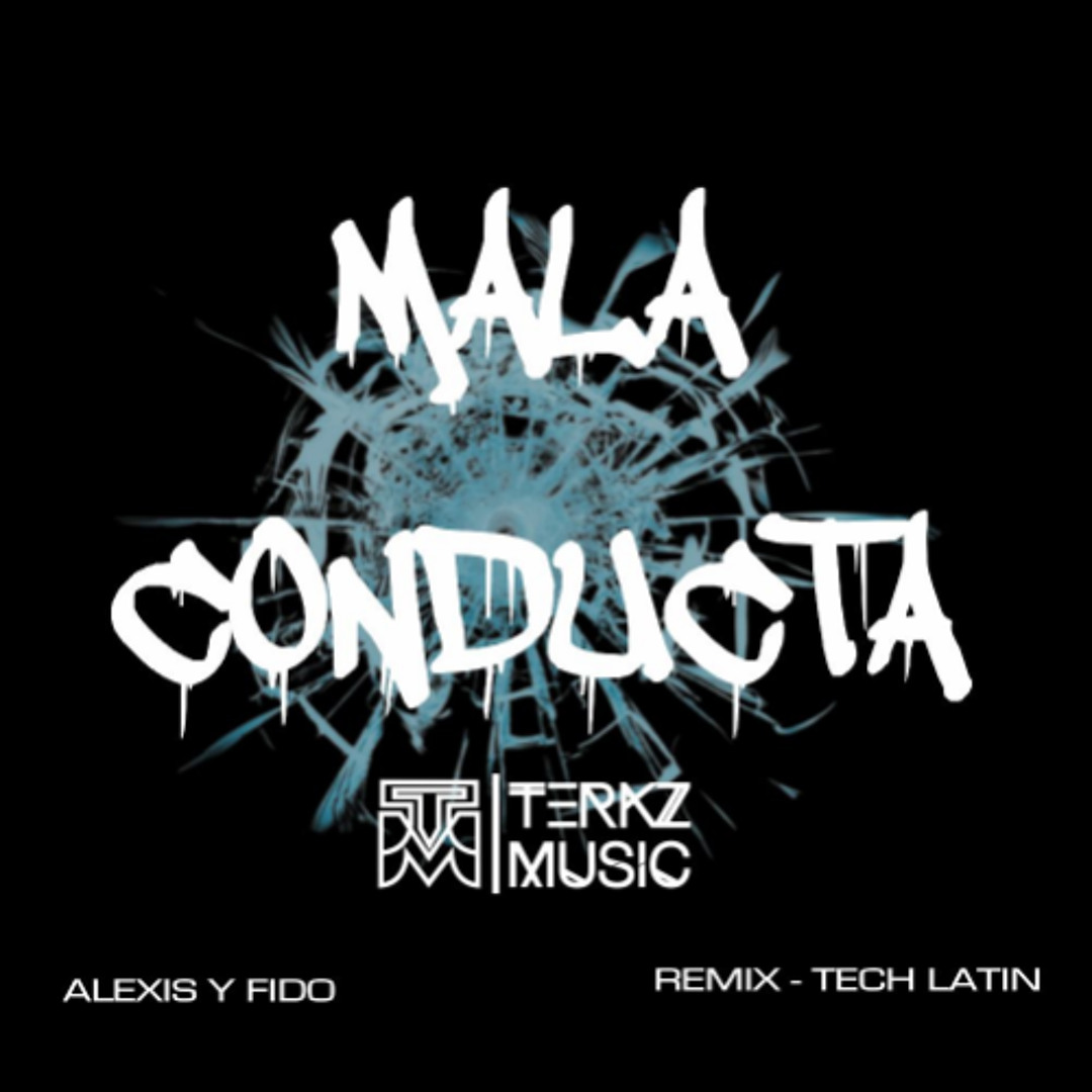Stream Mala Conducta - Alexis Y Fido [ Terkz Music ] Tech Latin Remix ...