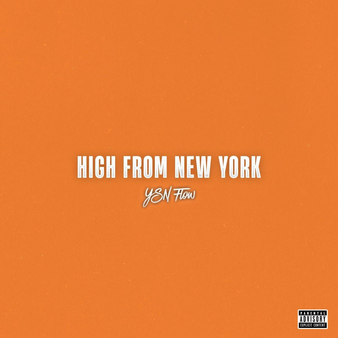 Stream YSN Flow - "High From New York" by YSN Flow | Listen online for ...