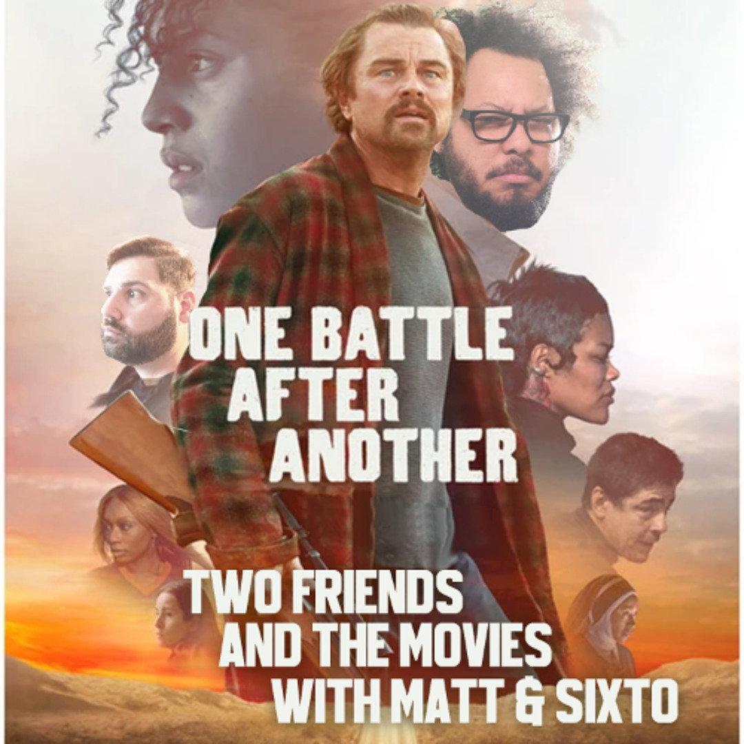 Stream episode 132: One Battle After Another by Two Friends and The ...