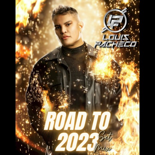 Stream Road to 2023 by DJ Louis Pacheco | Listen online for free on ...