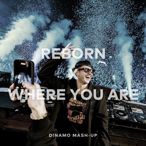 Reborn X Where You Are (D!NAMO Mash-Up) *PITCHED* - Listen to music