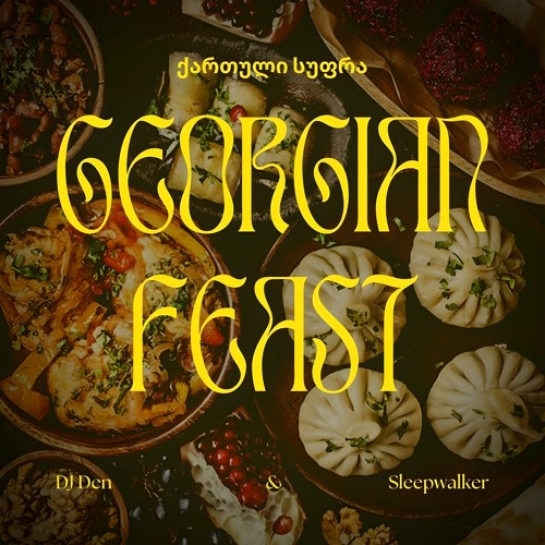 Stream DJ Den & Sleepwalker - Georgian Feast by DJ Den | Listen online ...