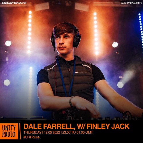 Stream Dale Farrell W/ Finley Jack | #URHouse | 2022 05 12 by Unity ...