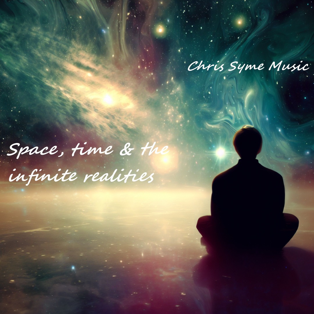 Stream Chris Syme Music | Listen to Space, time & the infinite ...
