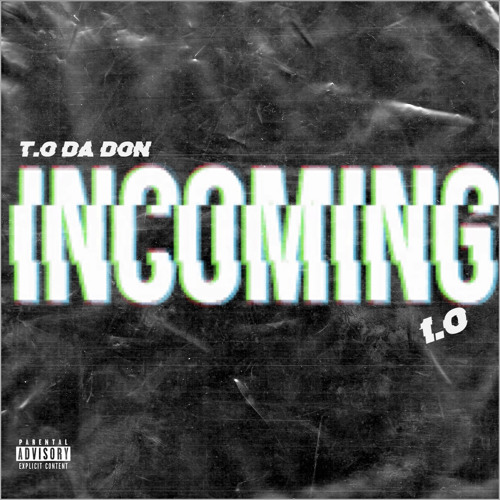 Stream Incoming 1.0 by T.O Da Don | Listen online for free on SoundCloud