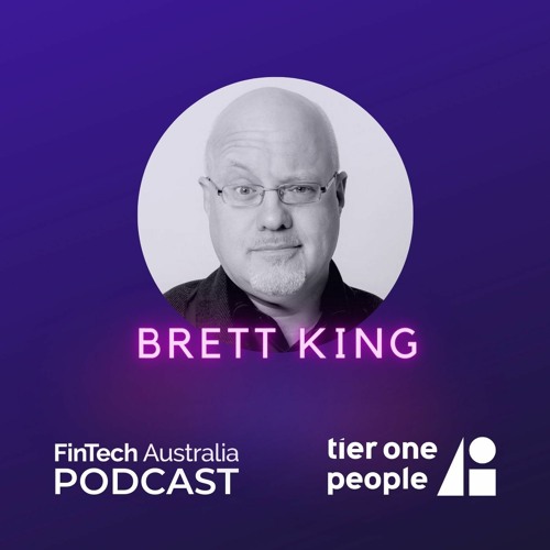 Stream episode Brett King by Tier One People Team podcast | Listen ...