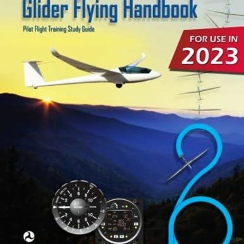Stream episode Book Glider Flying Handbook FAA-H-8083-13A (Color Print ...