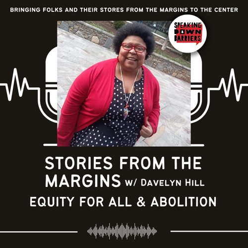Stream Stories From The Margins Davelyn Hill- Equity for All ...