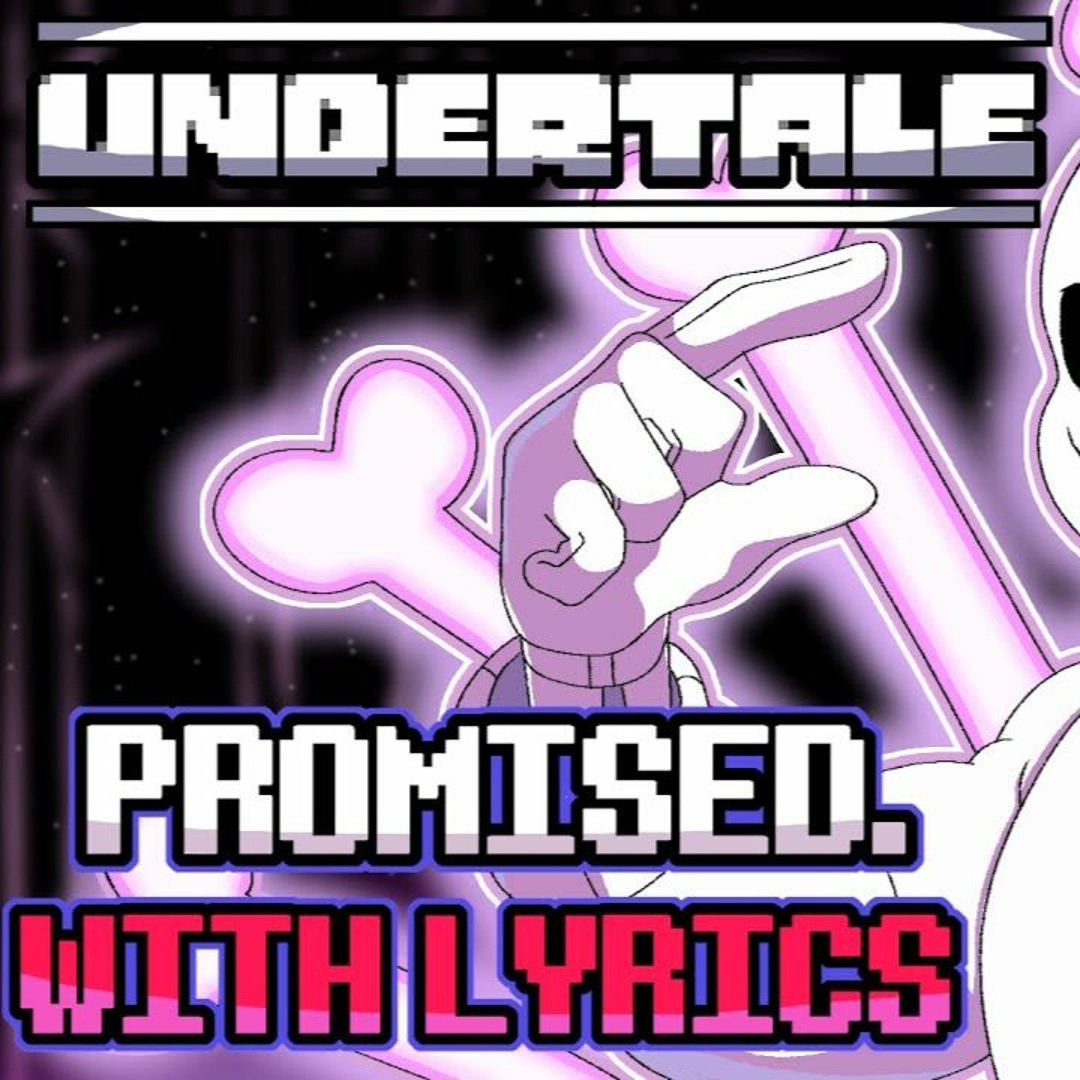 Stream Promised. [WITH LYRICS] - Undertale Fan Song (NO AU) - By ...