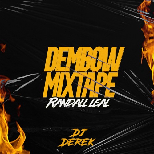 Stream DEMBOW MIXTAPE RANDALL LEAL - DJ DEREK by Dj Derek Aguilar ...