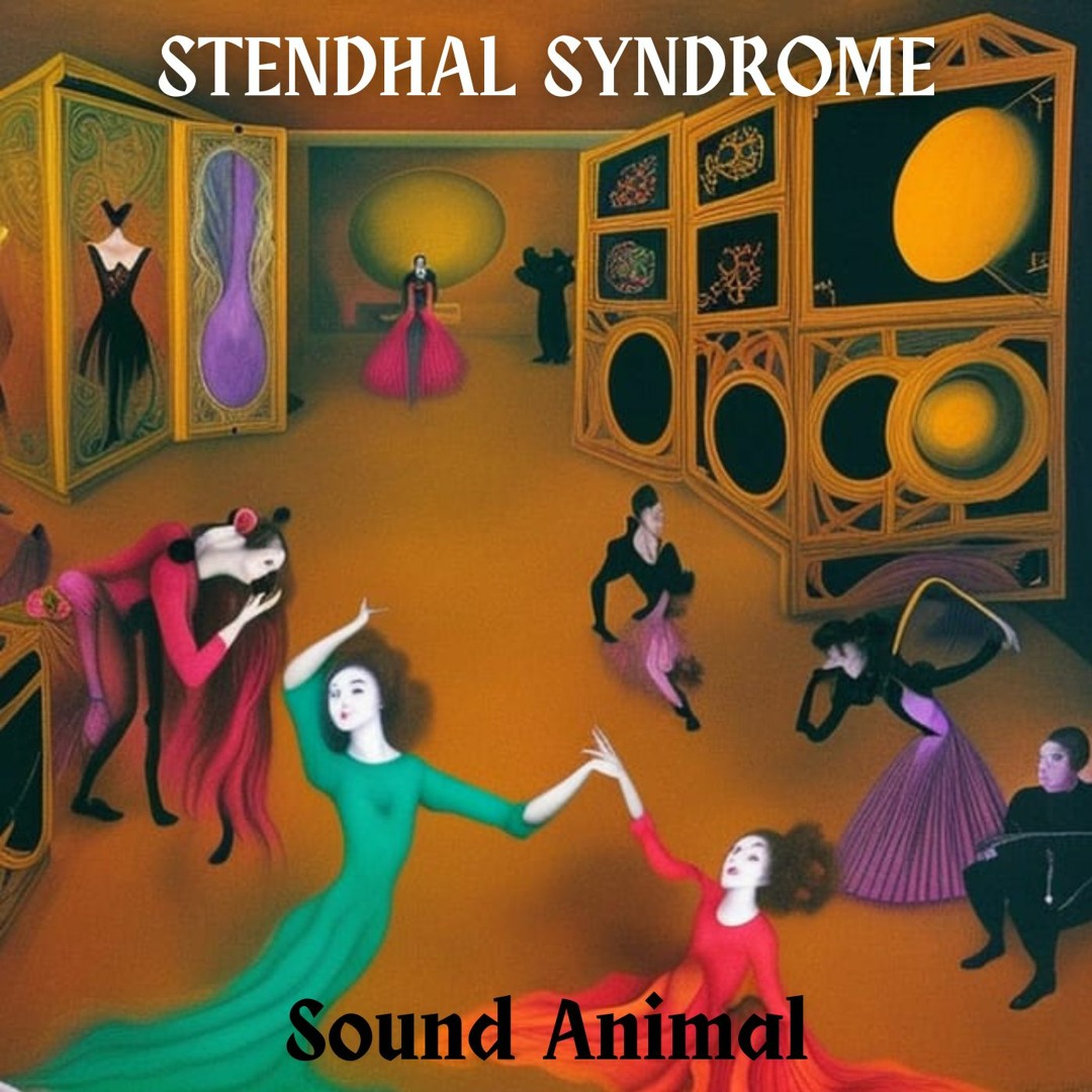 Stream Stendhal Syndrome by Sound Animal | Listen online for free on ...