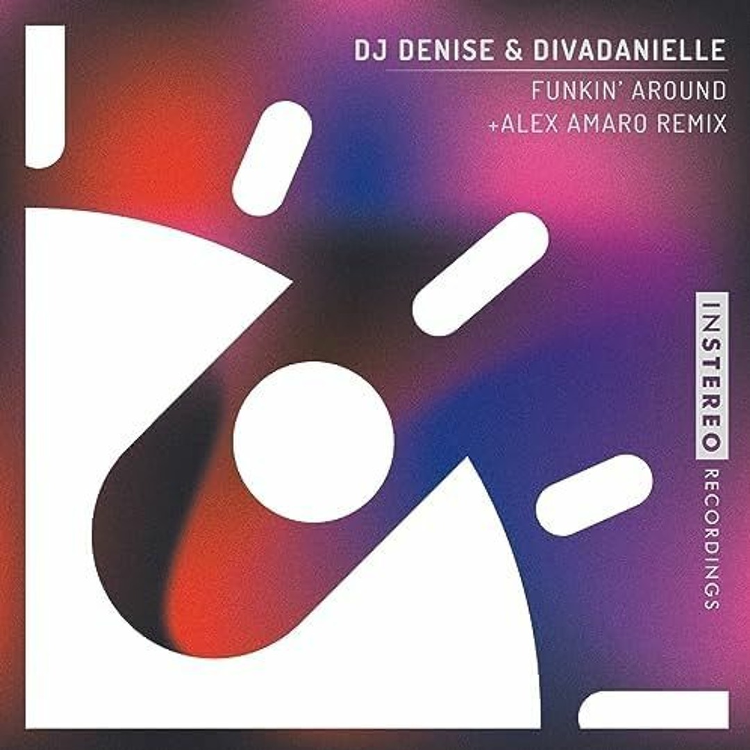 Stream DJ Denise, Diva Danielle - Funkin' Around (Alex Amaro Remix) by ...