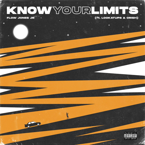 Stream Know Your Limits (feat. Lookatups & Orish) by Flow Jones Jr ...