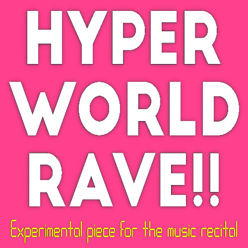 Stream Hyper World Rave!! by FogeyCat | Listen online for free on ...