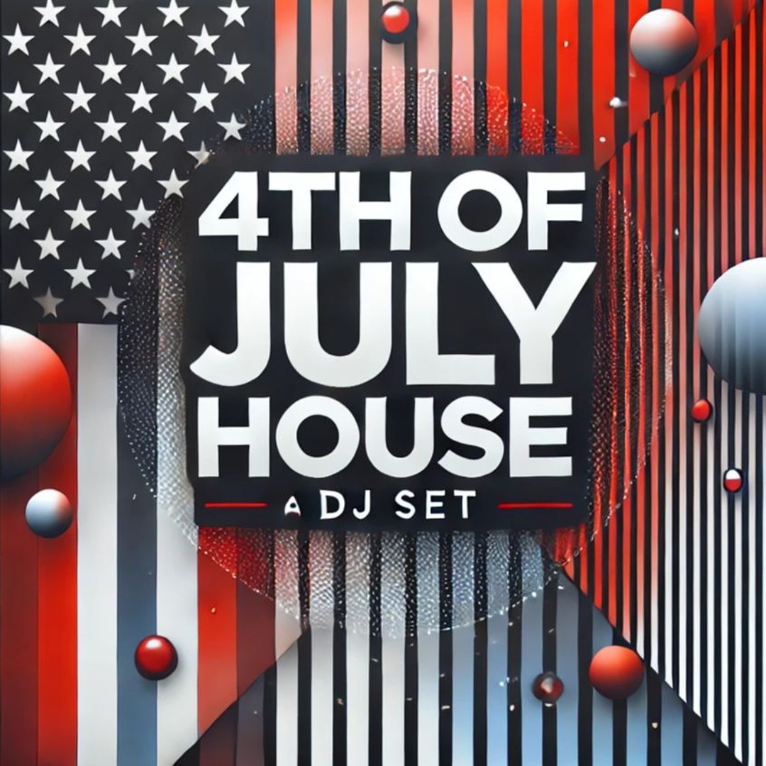 Stream 4th of July Vacation House Set - July 2nd, 2024 by Obleek ...