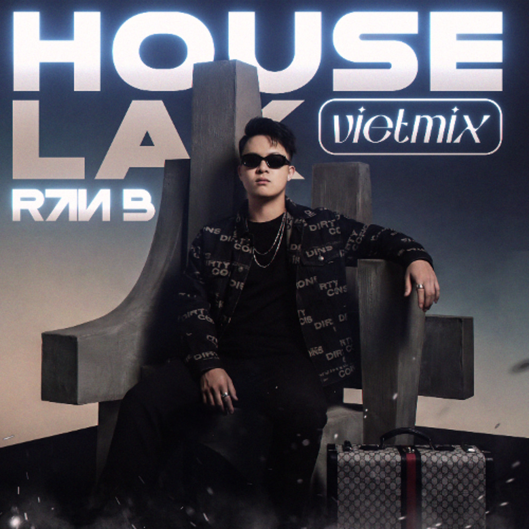 Stream Mixtape - House Lak Viet Mix - Nhạc Chill Sang Chanh 2026 | Ran ...