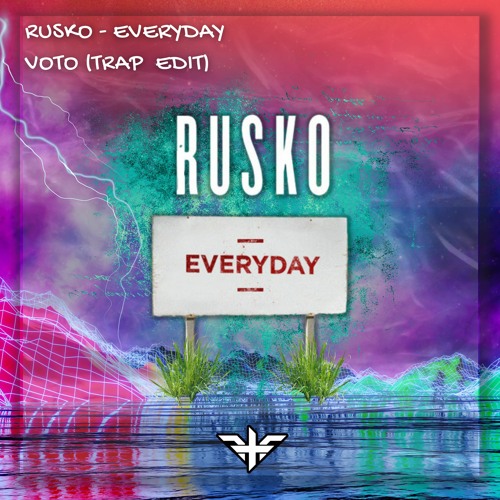 Stream RUSKO - EVERYDAY (VOTO - TRAP EDIT) by VOTO | Listen online for ...
