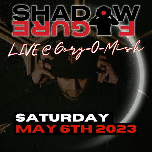 Stream LIVE @ Gorg-O-Mish (May 6th, 2023) by Shadowfigure | Listen ...