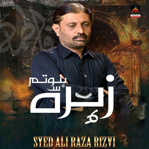 Stream Zahra Ho Tum - Syed Ali Raza Rizvi - 2022 | Ayyam E Fatmiyyah by ...