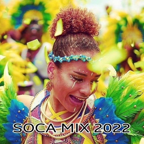 Stream 2022 Soca Mixtape (Vol 2) Under Vibes Soca Mix 2022 by Calum ...