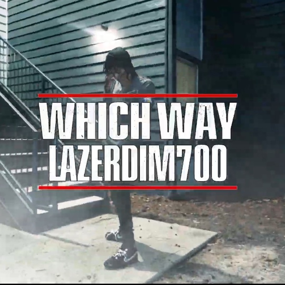 Listen to WHICH WAY by LAZER DIM 700 in LAZERDIM700 playlist online for ...