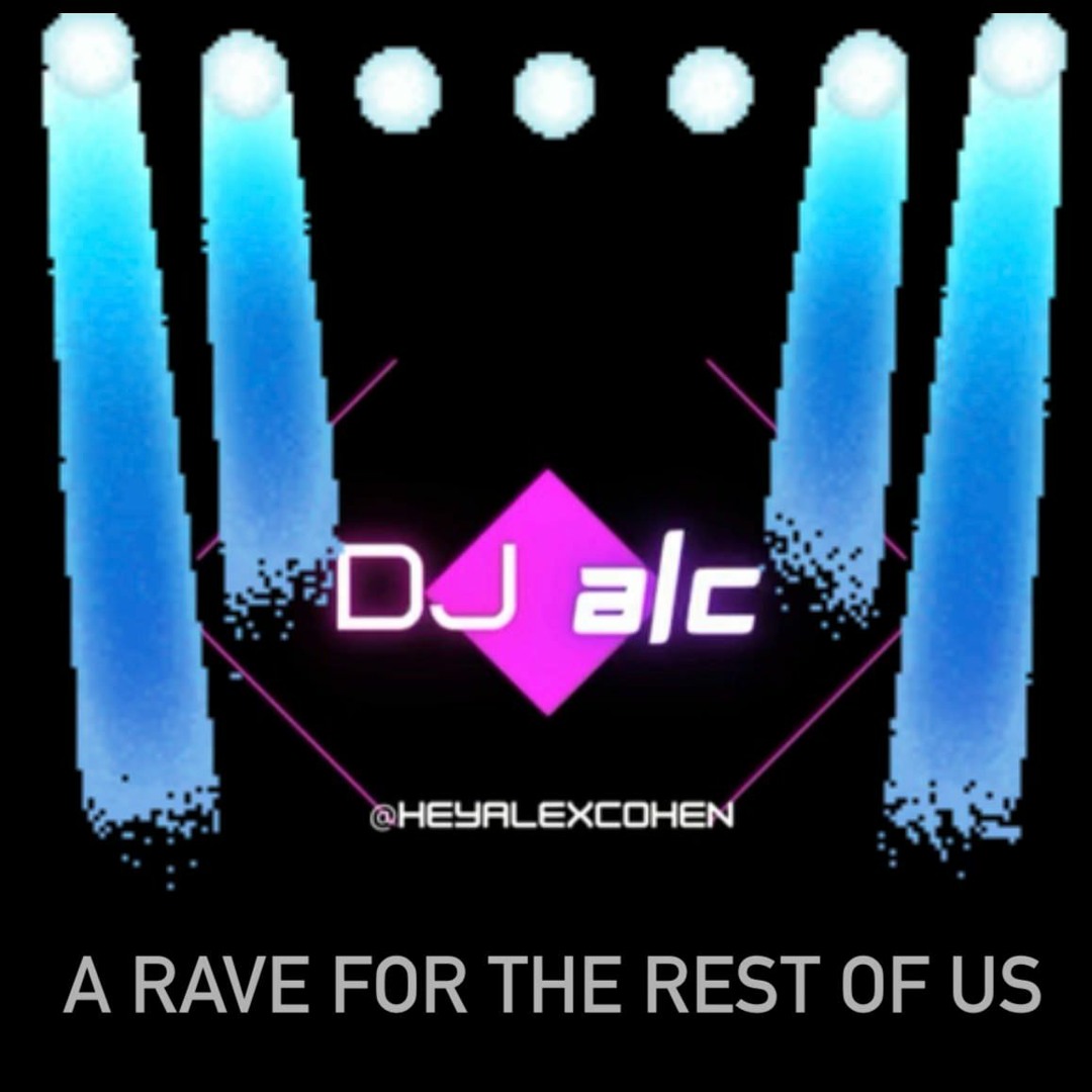 Stream A Rave For The Rest Of Us by DJ Alex Cohen | Listen online for ...
