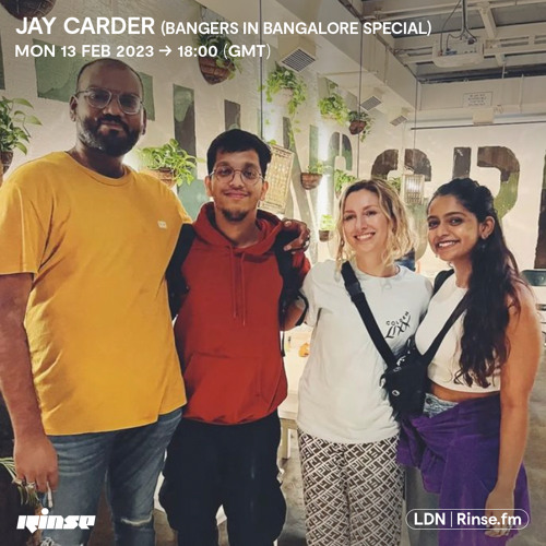 Stream Jay Carder (Bangers in Bangalore Special) - 13 February 2023 by ...