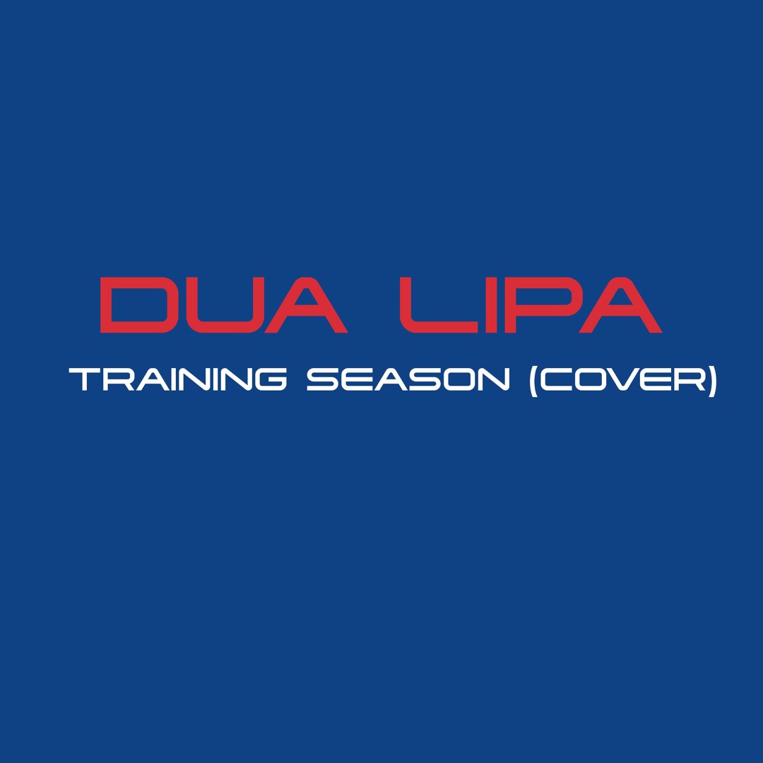 Stream Dua Lipa - Training Season (Cover) by Berkant | Listen online ...