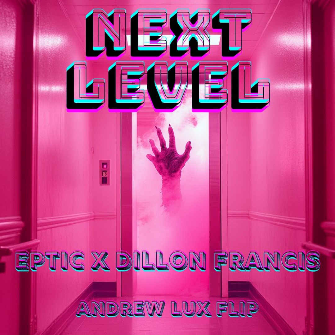 Stream Next Level - EPTIC, Dillon Francis (Andrew Lux Flip) by Andrew ...